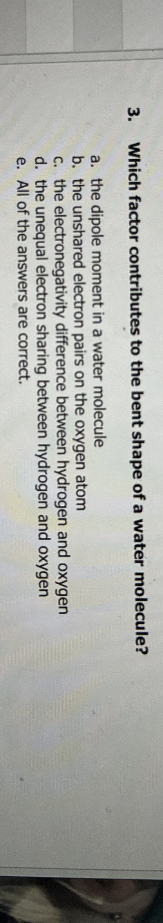 Solved Which factor contributes to the bent shape of a water | Chegg.com