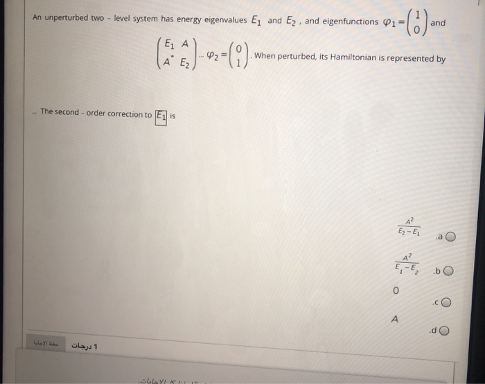 Solved An unperturbed two- level system has energy | Chegg.com