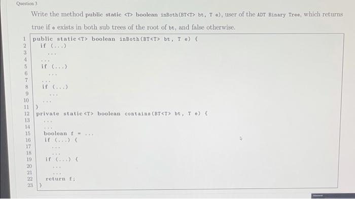 Solved Question 3 Write the method public static boolean | Chegg.com