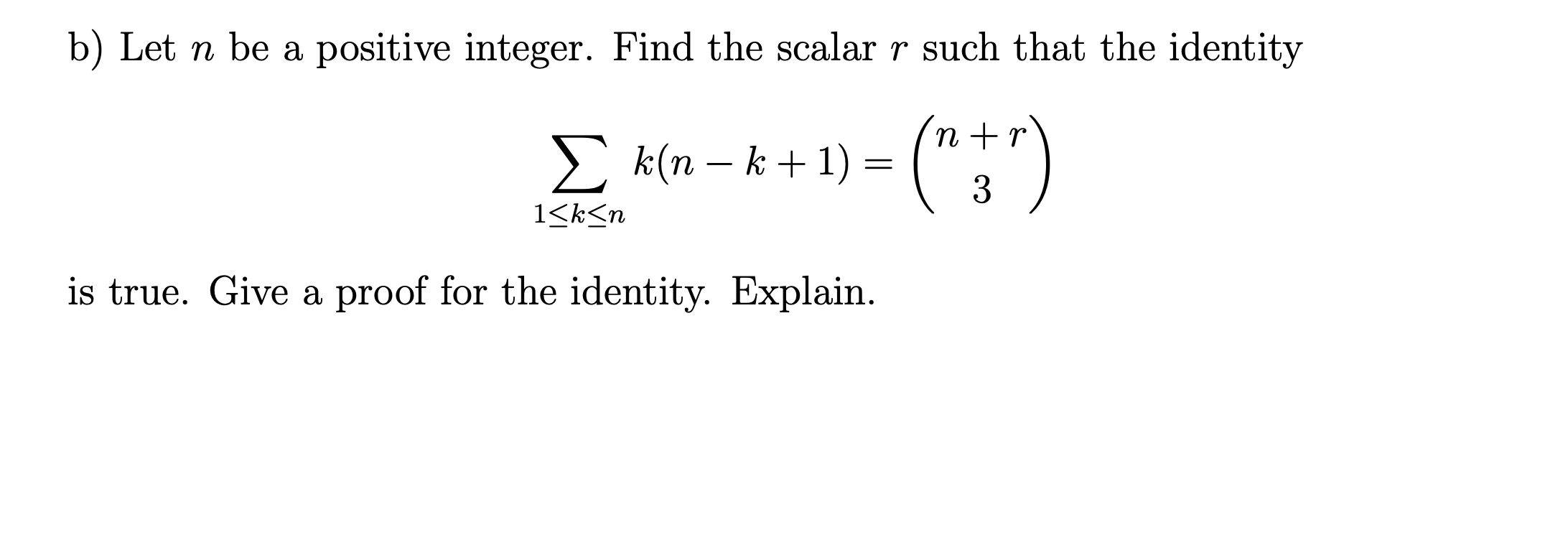 Solved b) ﻿Let n ﻿be a positive integer. Find the scalar r | Chegg.com
