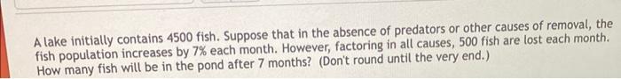 Solved A lake initially contains 4500 fish. Suppose that in | Chegg.com