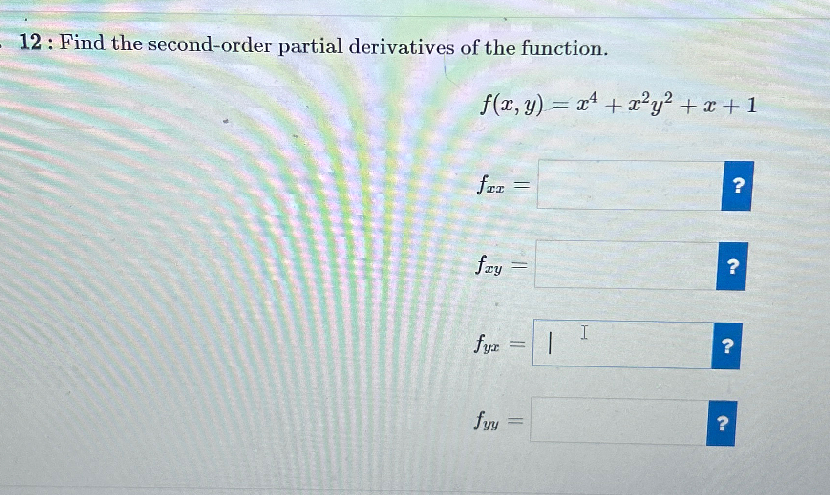 Solved 12 ﻿: Find the second-order partial derivatives of | Chegg.com