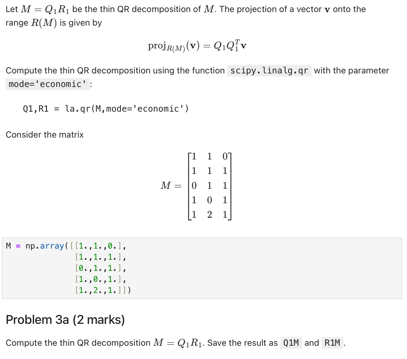 Solved Problem 3b (2 ﻿marks)Use Q1 ﻿to compute the | Chegg.com