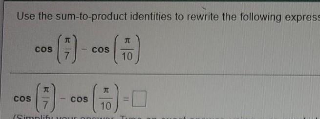 Solved Use the sum-to-product identities to rewrite the | Chegg.com