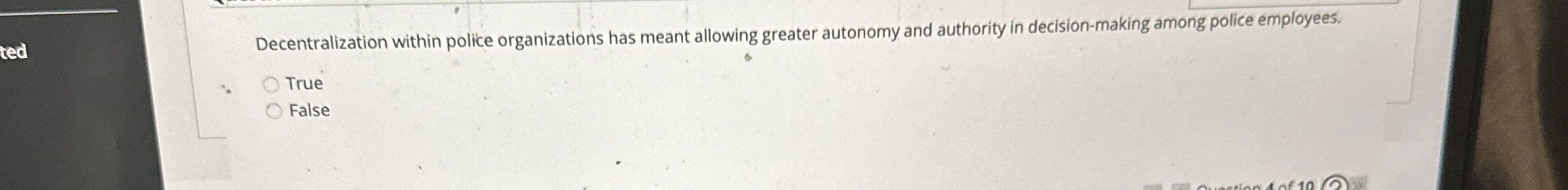 Solved Decentralization within police organizations has | Chegg.com