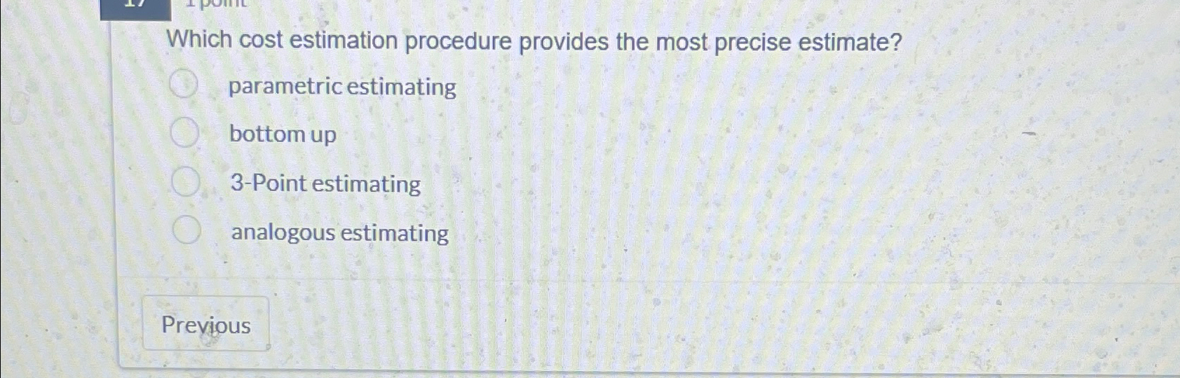 Solved Which cost estimation procedure provides the most | Chegg.com