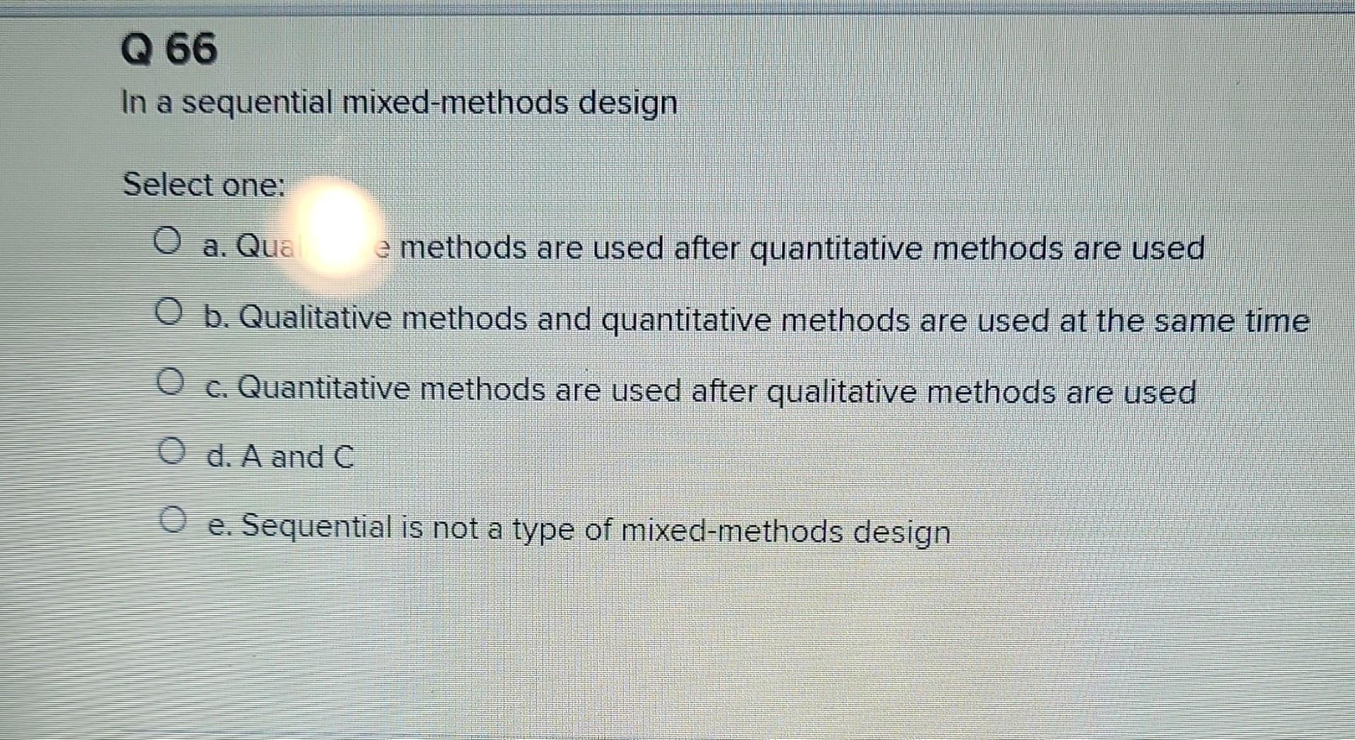 In a sequential mixed-methods design Select one: a. | Chegg.com