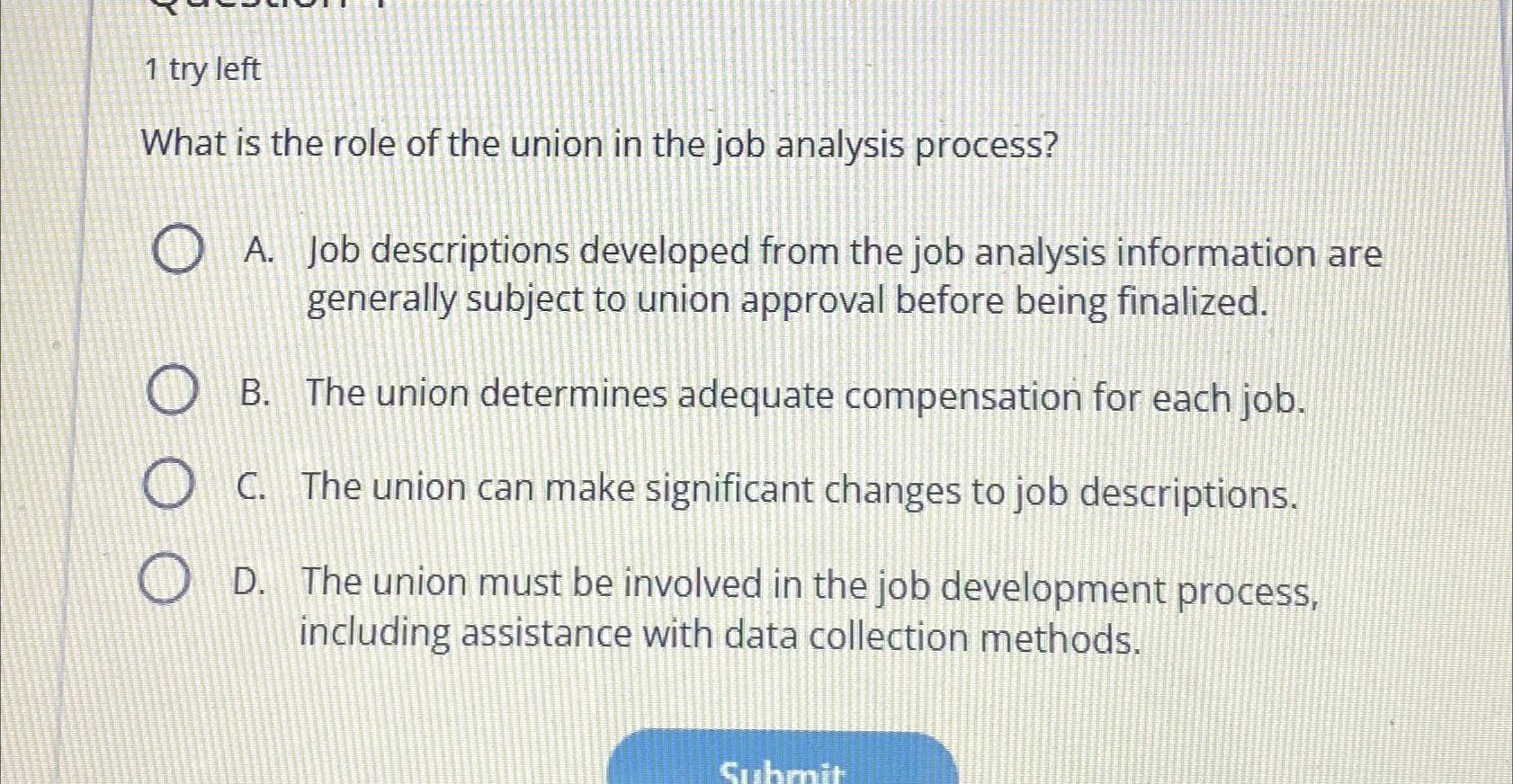 Solved 1 ﻿try leftWhat is the role of the union in the job | Chegg.com
