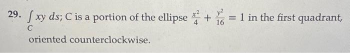 Solved number 29 please17-34. Scalar line integrals Evaluate | Chegg.com Solved number 29 please17-34. Scalar line integrals Evaluate | Chegg.com
