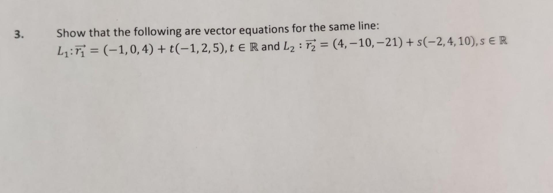 Solved Show that the following are vector equations for the | Chegg.com