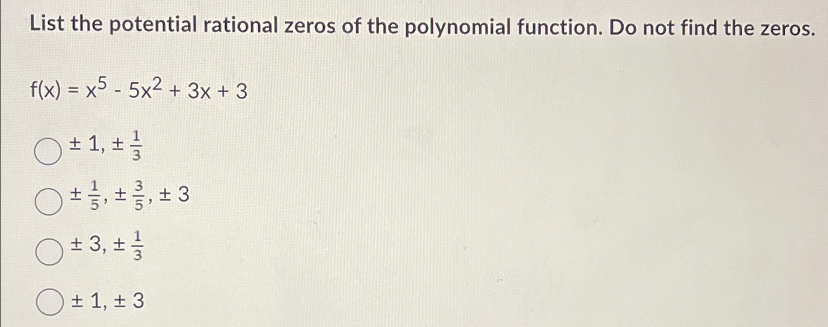 Solved List the potential rational zeros of the polynomial | Chegg.com