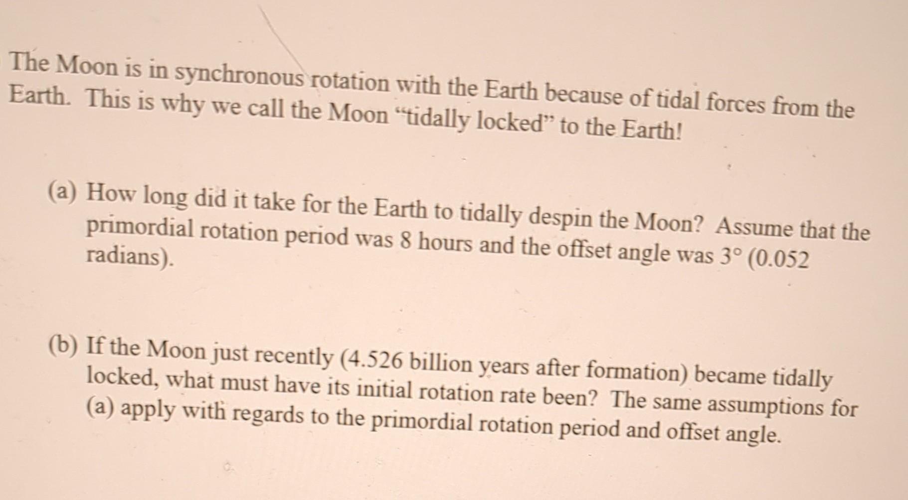 Solved The Moon is in synchronous rotation with the Earth | Chegg.com