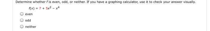 Solved Determine whether fis even, odd, or neither. If you | Chegg.com