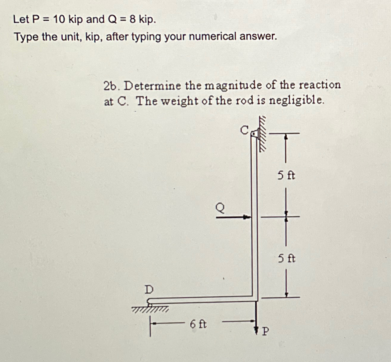 Solved Let P=10kip and Q=8kip.Type the unit, kip, after | Chegg.com