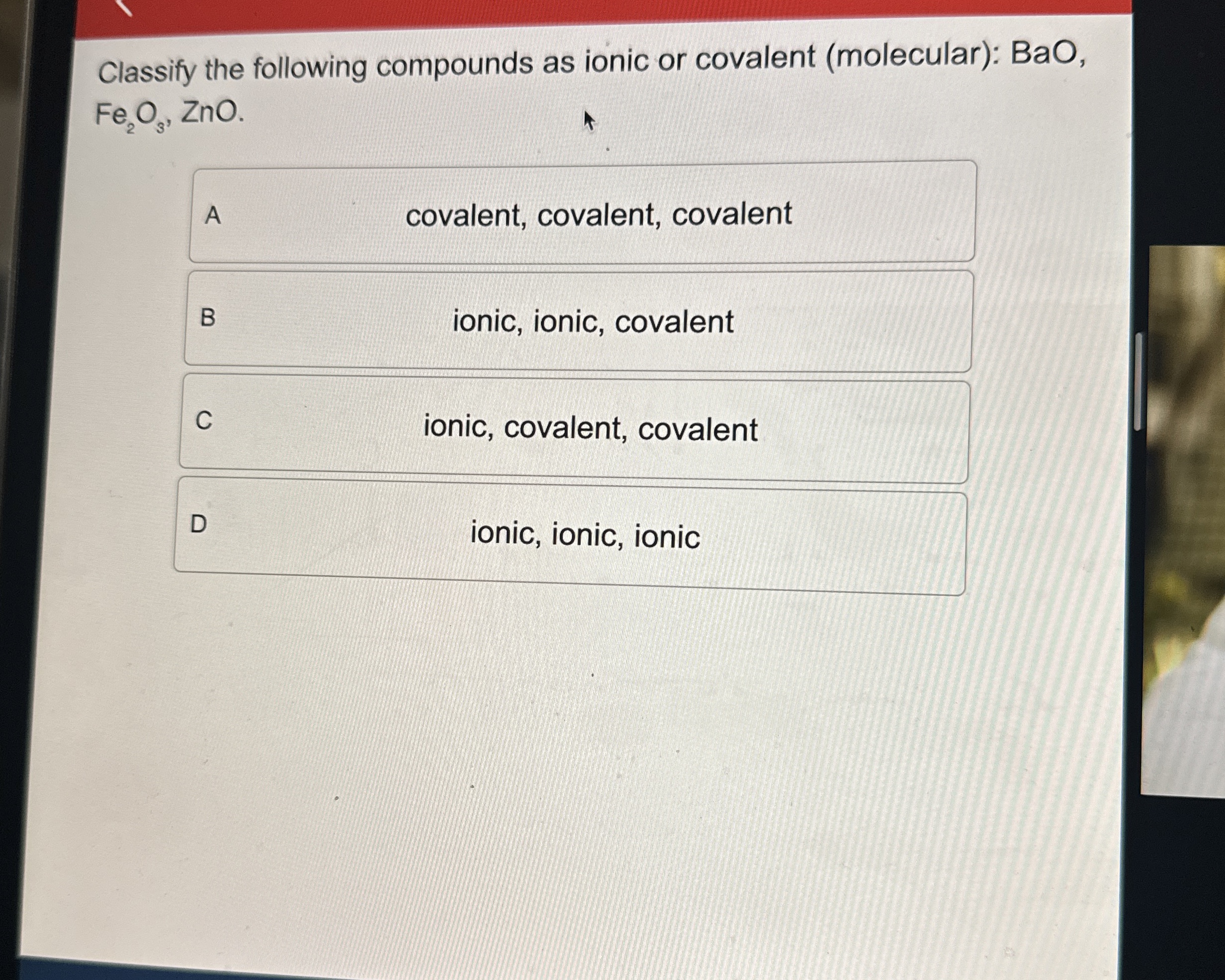Solved Classify the following compounds as ionic or covalent | Chegg.com