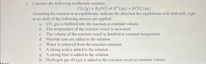 Solved 2. Consider the following exothermic reaction | Chegg.com