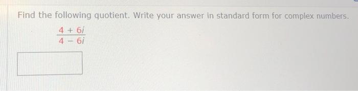 Solved Find the following quotient. Write your answer in | Chegg.com