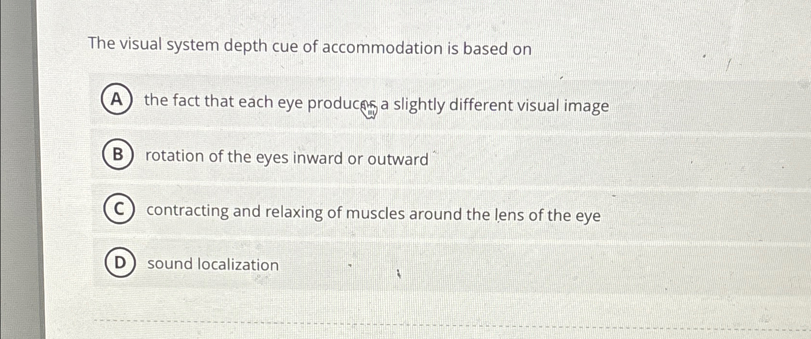 Solved The visual system depth cue of accommodation is based | Chegg.com