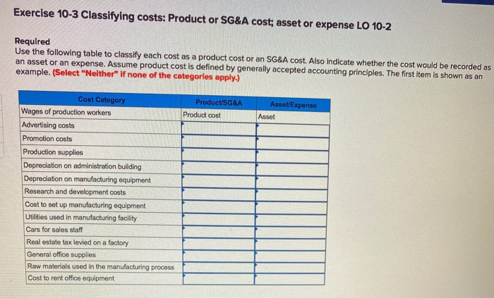 Solved Exercise 10-3 Classifying costs: Product or SG&A | Chegg.com