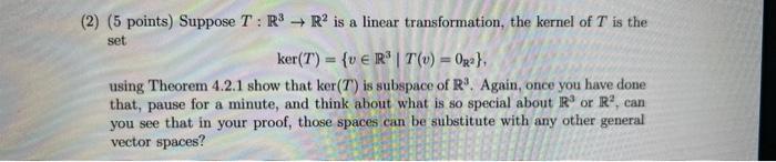Solved (2) (5 points) Suppose T:R3→R2 is a linear | Chegg.com