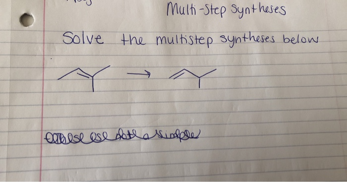 Solved Multi-Step Syntheses Solve the multistep syntheses | Chegg.com