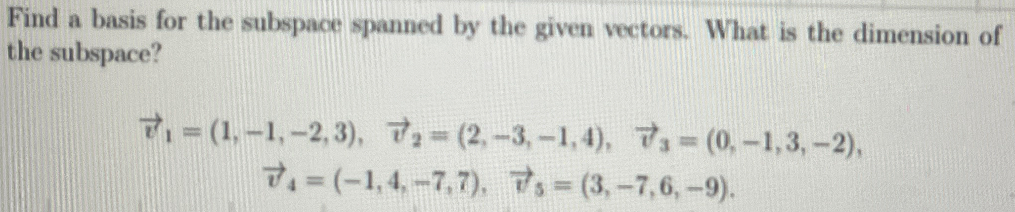 Solved Find a basis for the subspace spanned by the given | Chegg.com