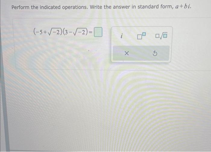 Solved Perform the indicated operations. Write the answer in | Chegg.com