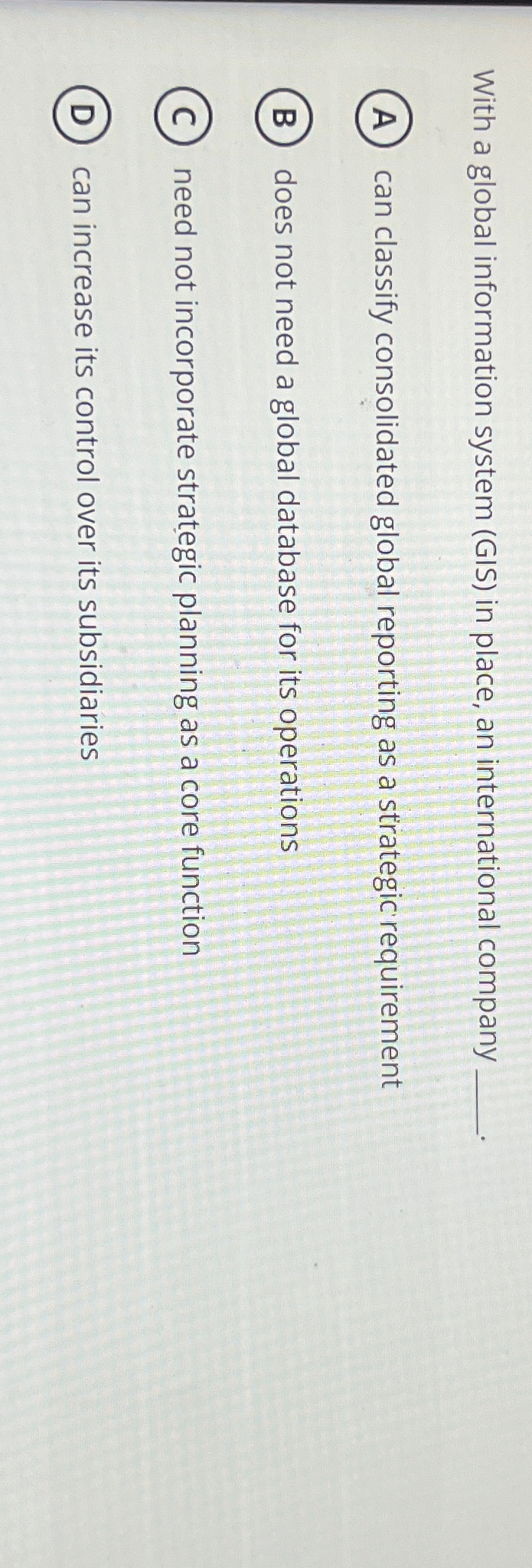 Solved With a global information system (GIS) ﻿in place, an | Chegg.com