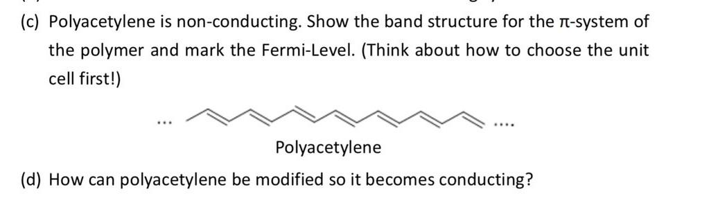 (c) Polyacetylene is non-conducting. Show the band | Chegg.com
