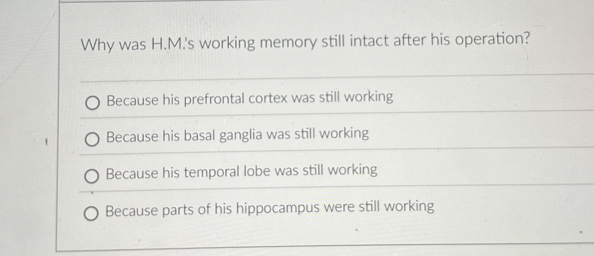 Solved Why was H.M.'s working memory still intact after his | Chegg.com