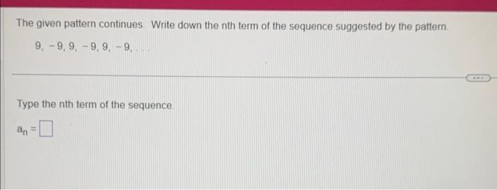 Solved The given pattern continues. Write down the nth term | Chegg.com