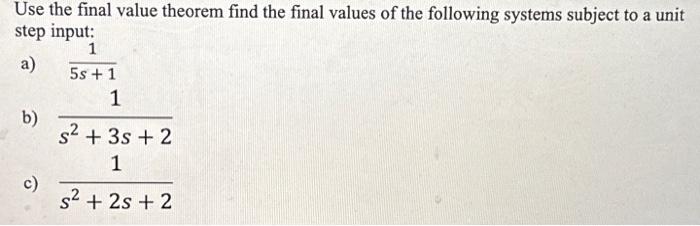 Solved Use the final value theorem find the final values of | Chegg.com