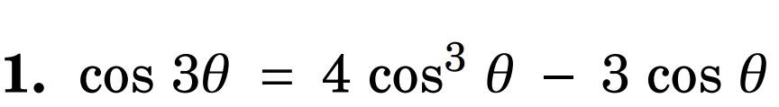 Solved 1. cos3θ=4cos3θ−3cosθ | Chegg.com