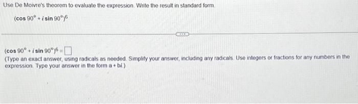 Solved Use De Moivre's theorem to evaluate the expression. | Chegg.com