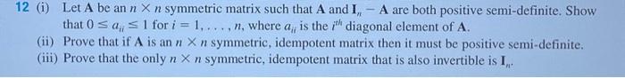 Solved 12 (i) Let A be an n×n symmetric matrix such that A | Chegg.com