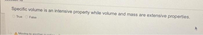 Solved Specific volume is an intensive property while volume | Chegg.com