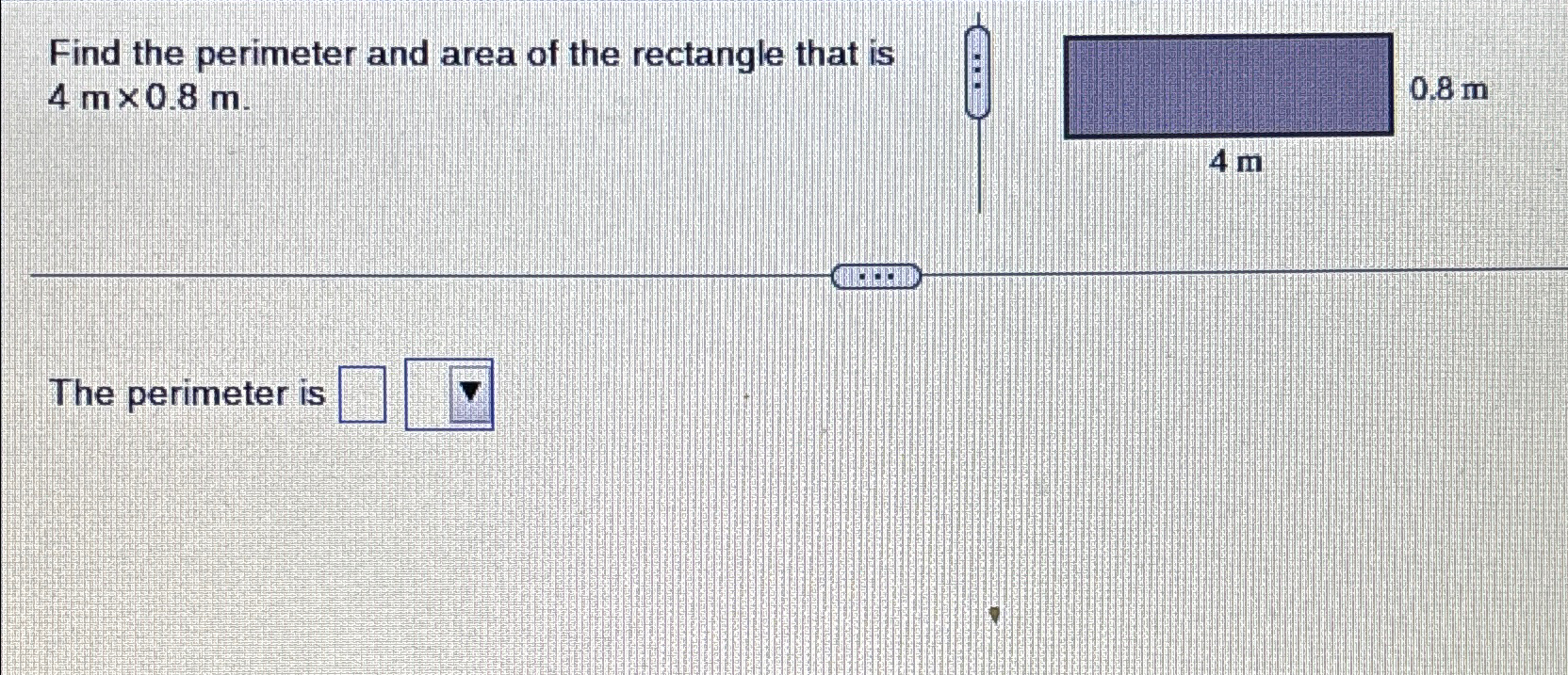 Solved Find the perimeter and area of the rectangle that is | Chegg.com