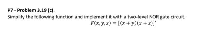 Solved P7 - Problem 3.19 (c). Simplify the following | Chegg.com