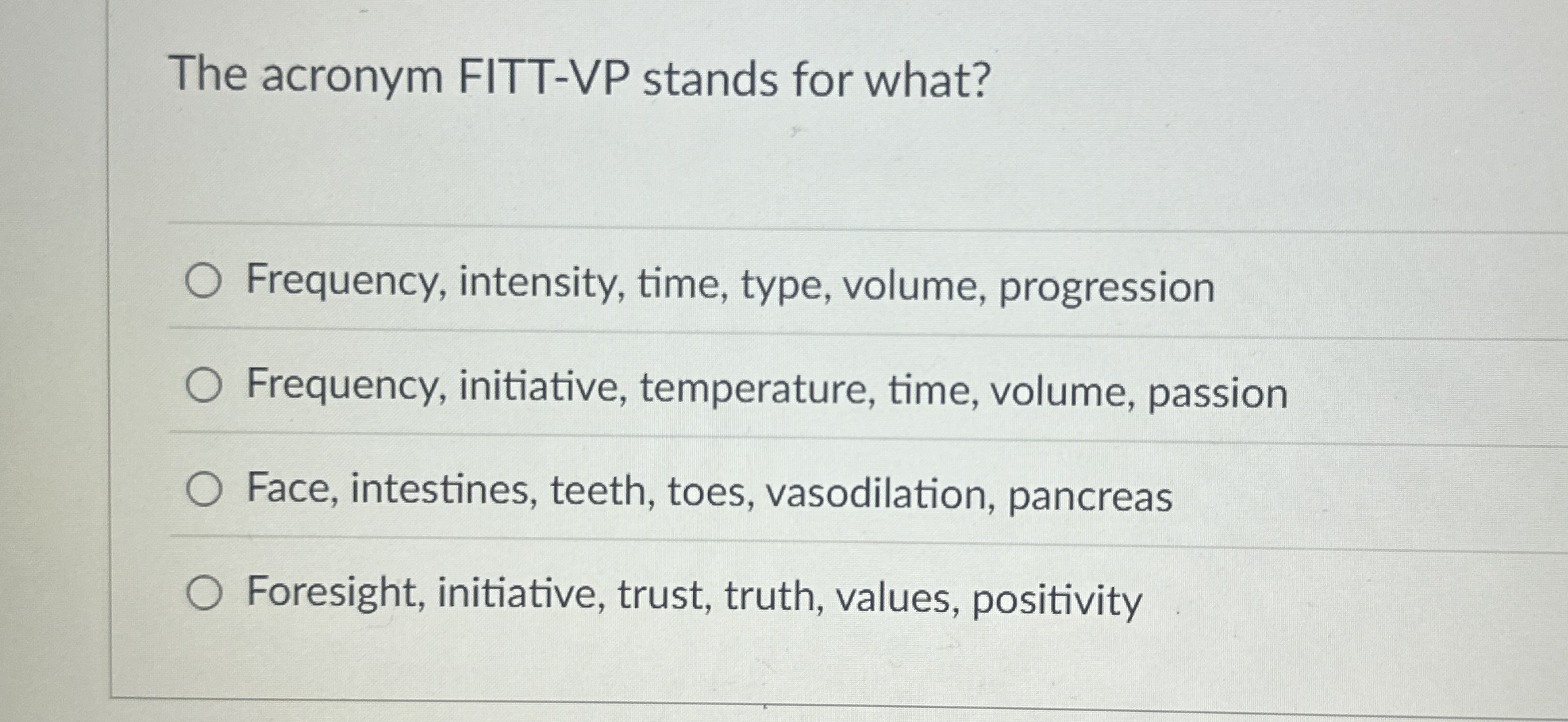 Solved The acronym FITT-VP stands for what?Frequency, | Chegg.com