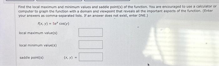 Solved Find the local maximum and minimum values and saddle | Chegg.com