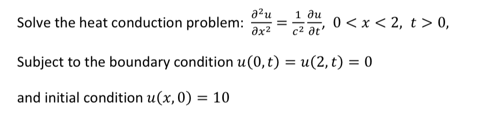 Solved Solve the heat conduction problem: | Chegg.com