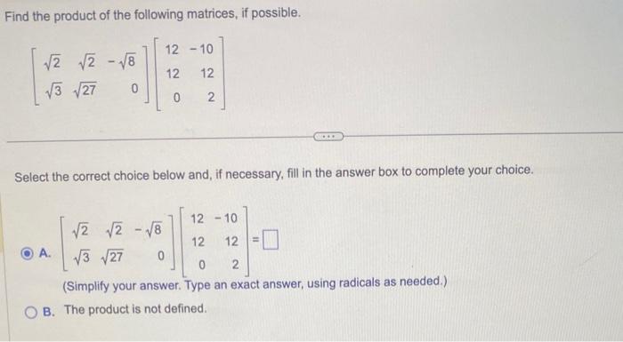 Solved Find the product of the following matrices, if | Chegg.com
