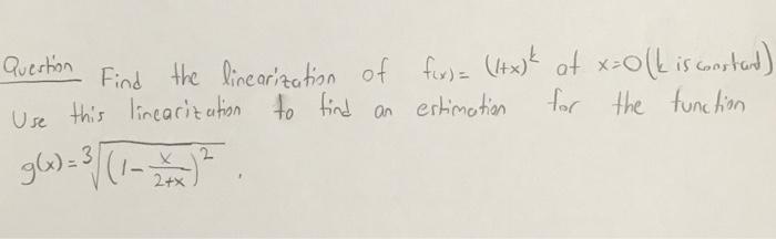 Solved Question Find The Linearization Of F X 1 X K At