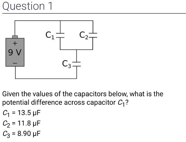 Solved Question 1 Given the values of the capacitors below, | Chegg.com