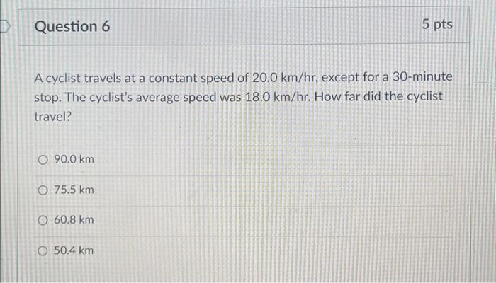 Solved A cyclist travels at a constant speed of 20.0 km/hr, | Chegg.com