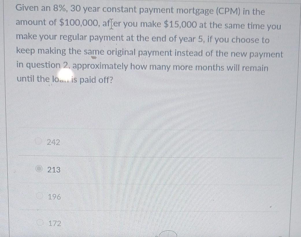 Solved Given an 8%,30 year constant payment mortgage (CPM) | Chegg.com