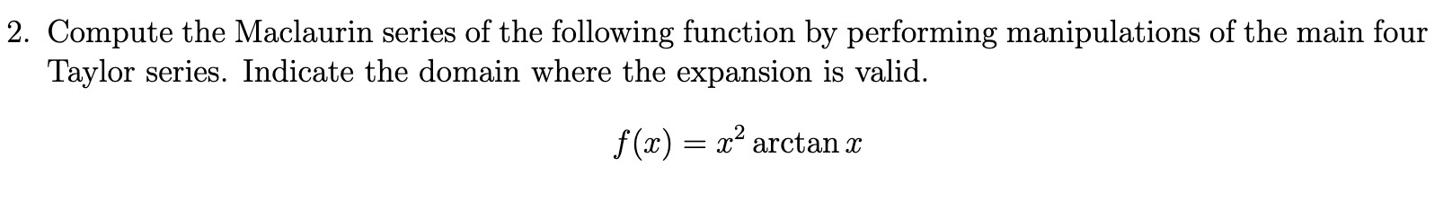 Solved Compute the Maclaurin series of the following | Chegg.com
