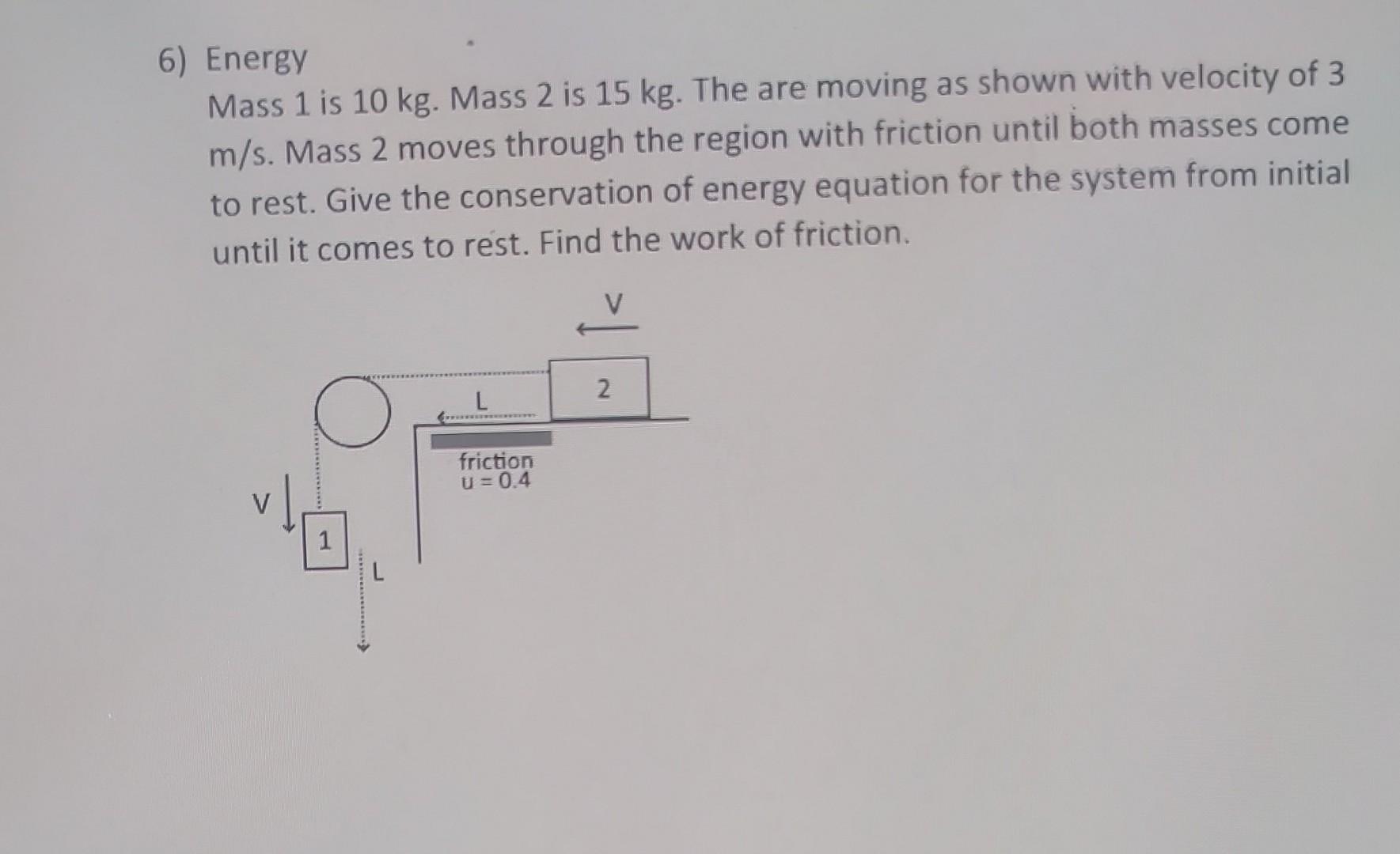 Solved 6) Energy Mass 1 is 10 kg. Mass 2 is 15 kg. The are | Chegg.com
