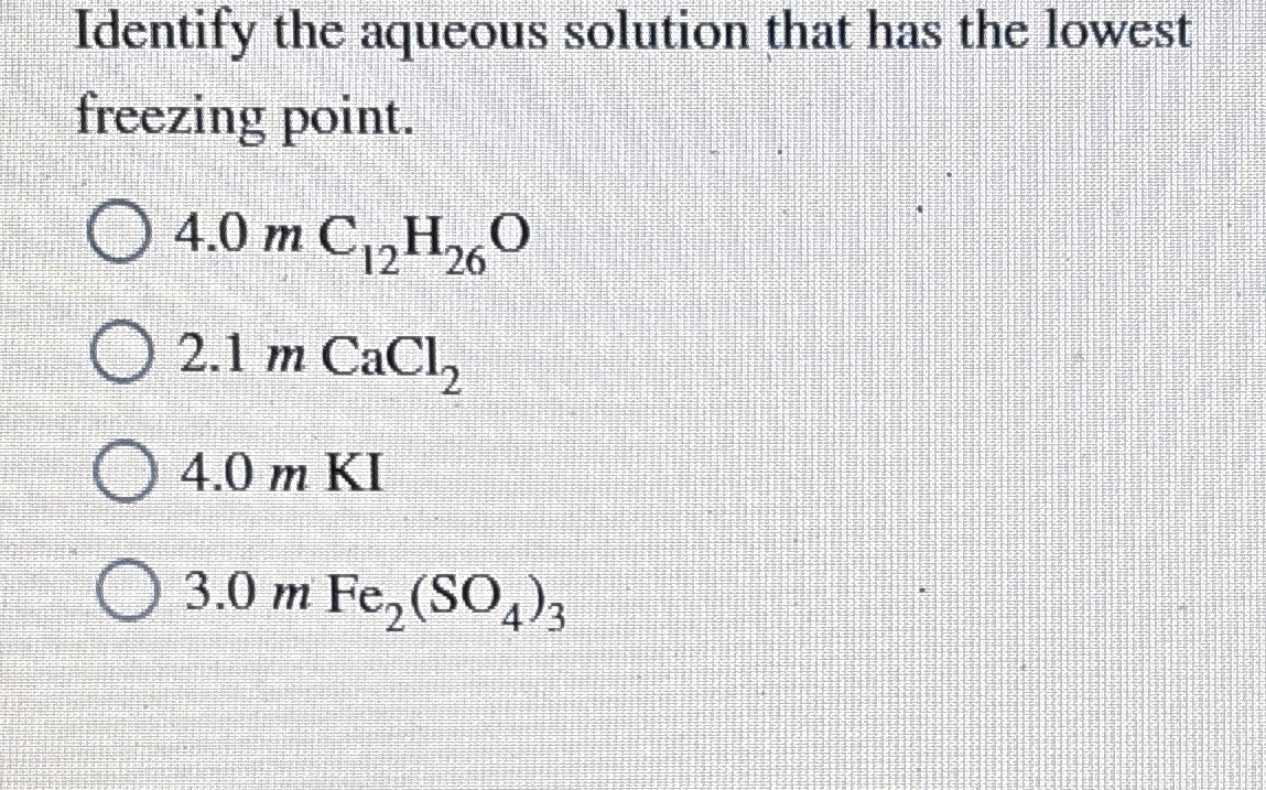 Solved Identify the aqueous solution that has the lowest | Chegg.com