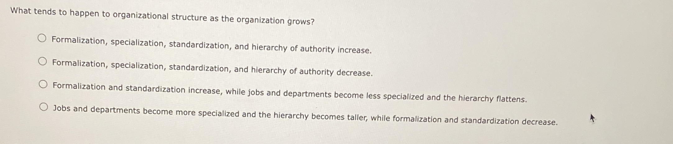 Solved What tends to happen to organizational structure as | Chegg.com